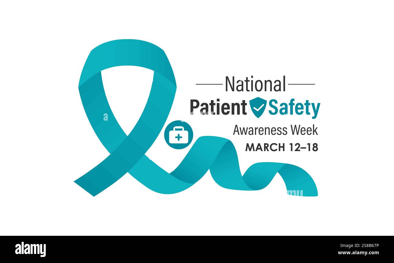 Patient safety awareness week is observed every year in March. Patient ...