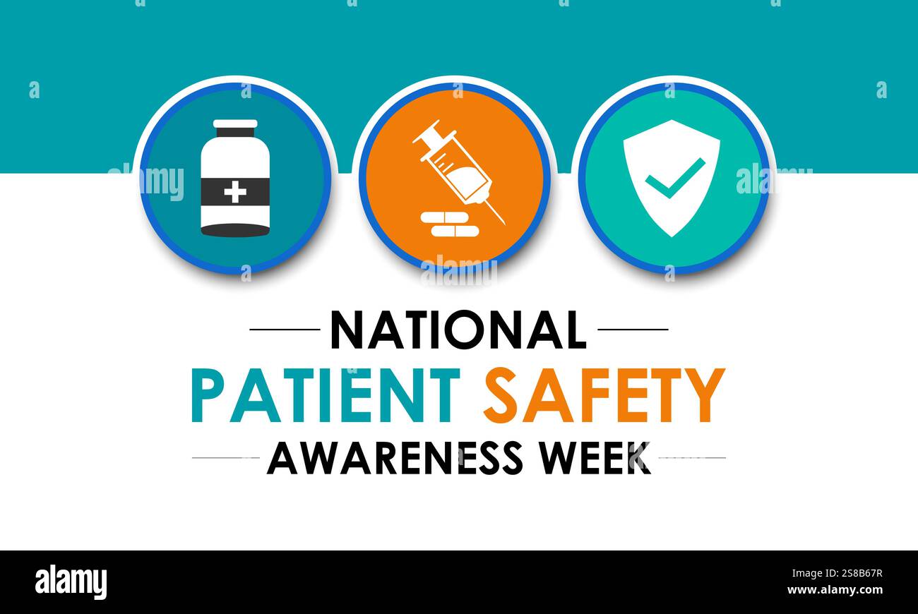 Patient safety awareness week is observed every year in March. Patient ...