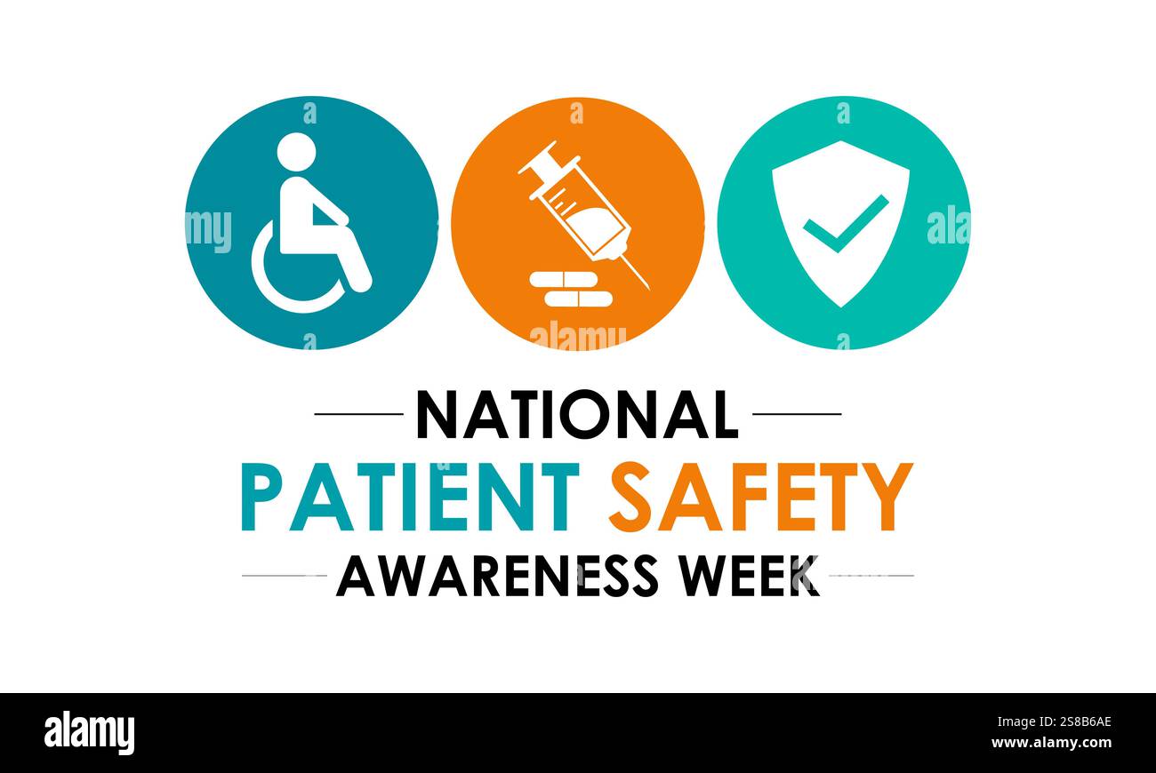 Patient safety awareness week is observed every year in March. Patient ...