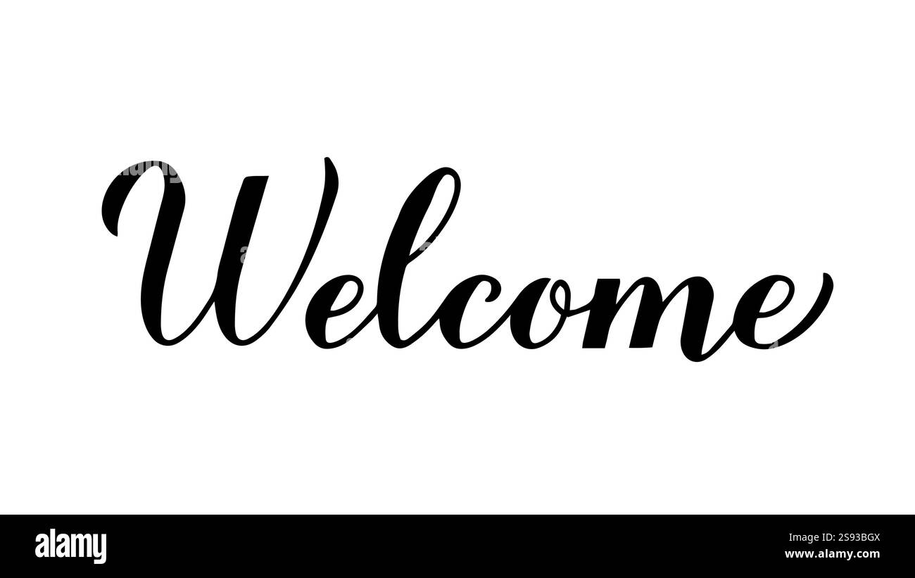 Welcome calligraphy hand lettering isolated on white. Easy to edit vector template for ...
