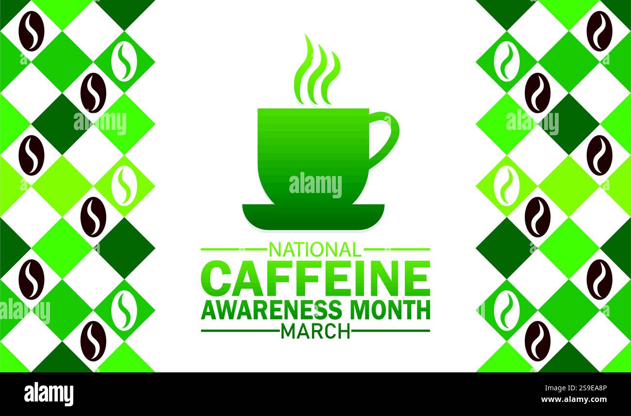 National Caffeine awareness Month. March. Vector illustration. Design ...