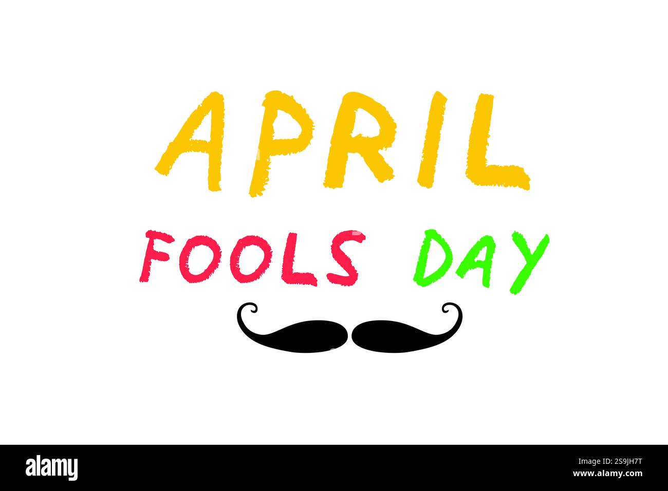 Simple and colorful April Fools Day text with a playful black mustache ...