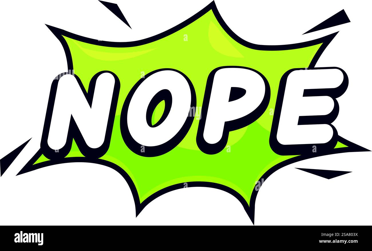 Green comic speech bubble with the word nope is expressing a negative ...
