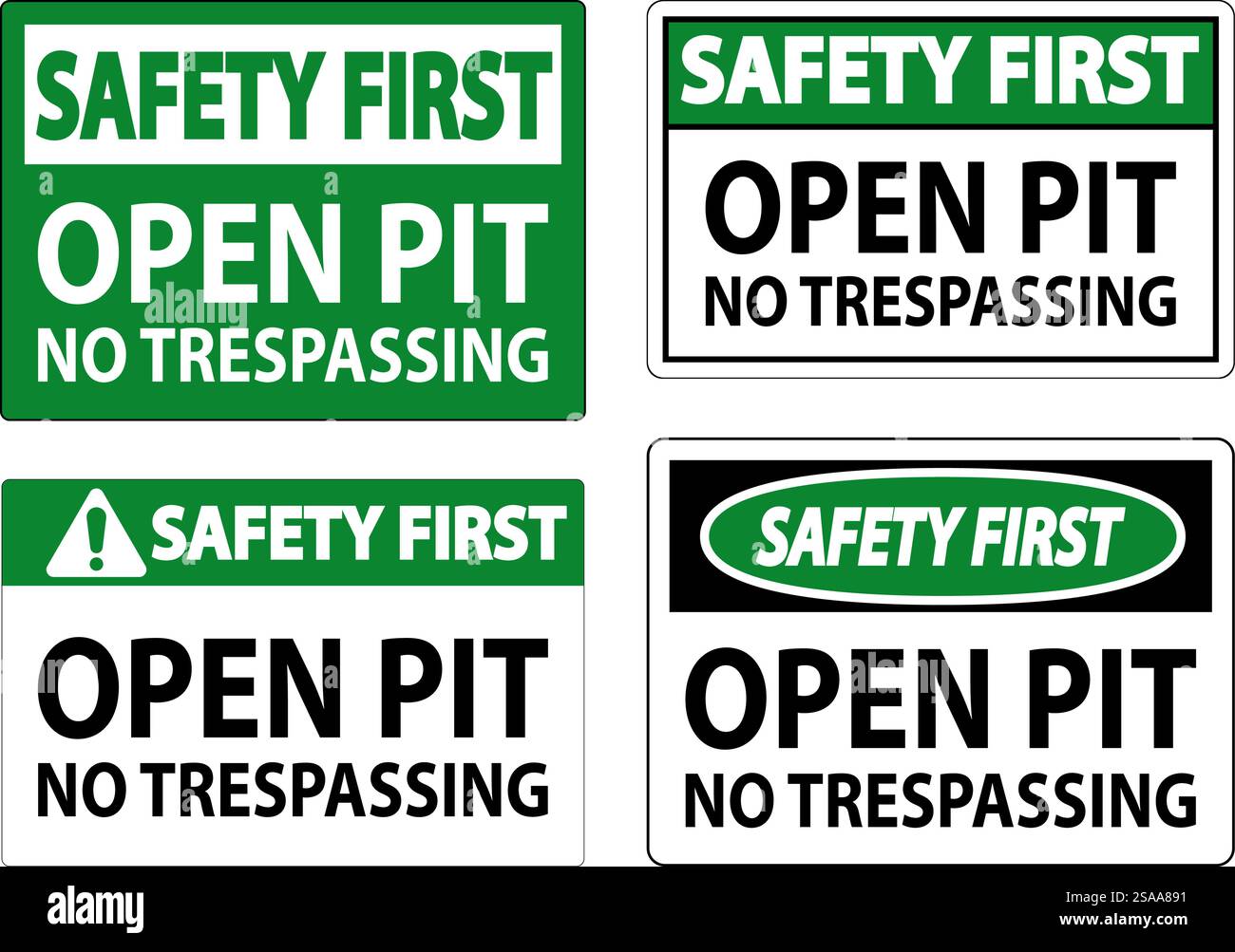 Safety First Sign Open Pit - No Trespassing Stock Vector Image & Art ...