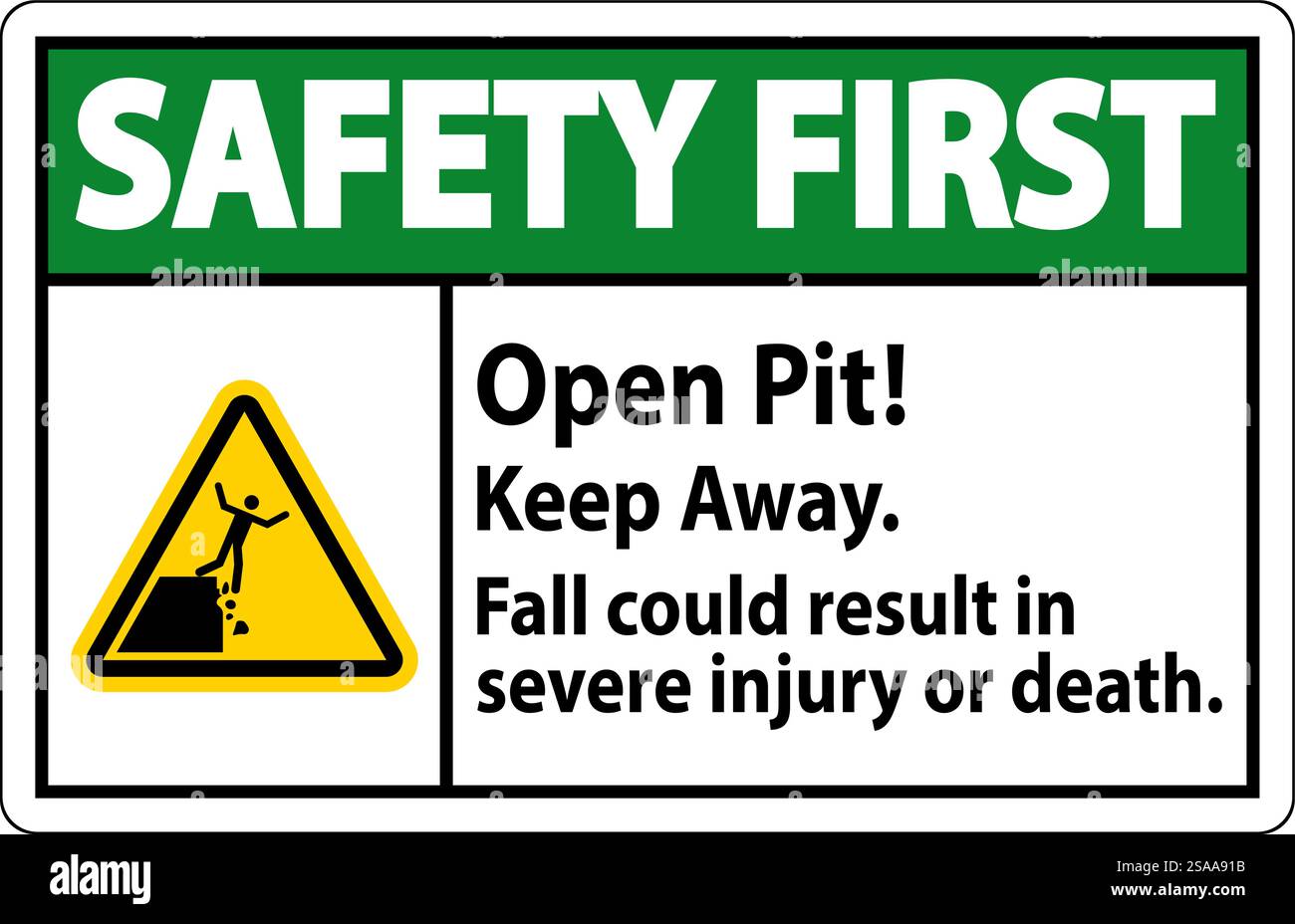 Safety First Sign Open Pit Keep Away Fall Could Result In Severe Injury ...
