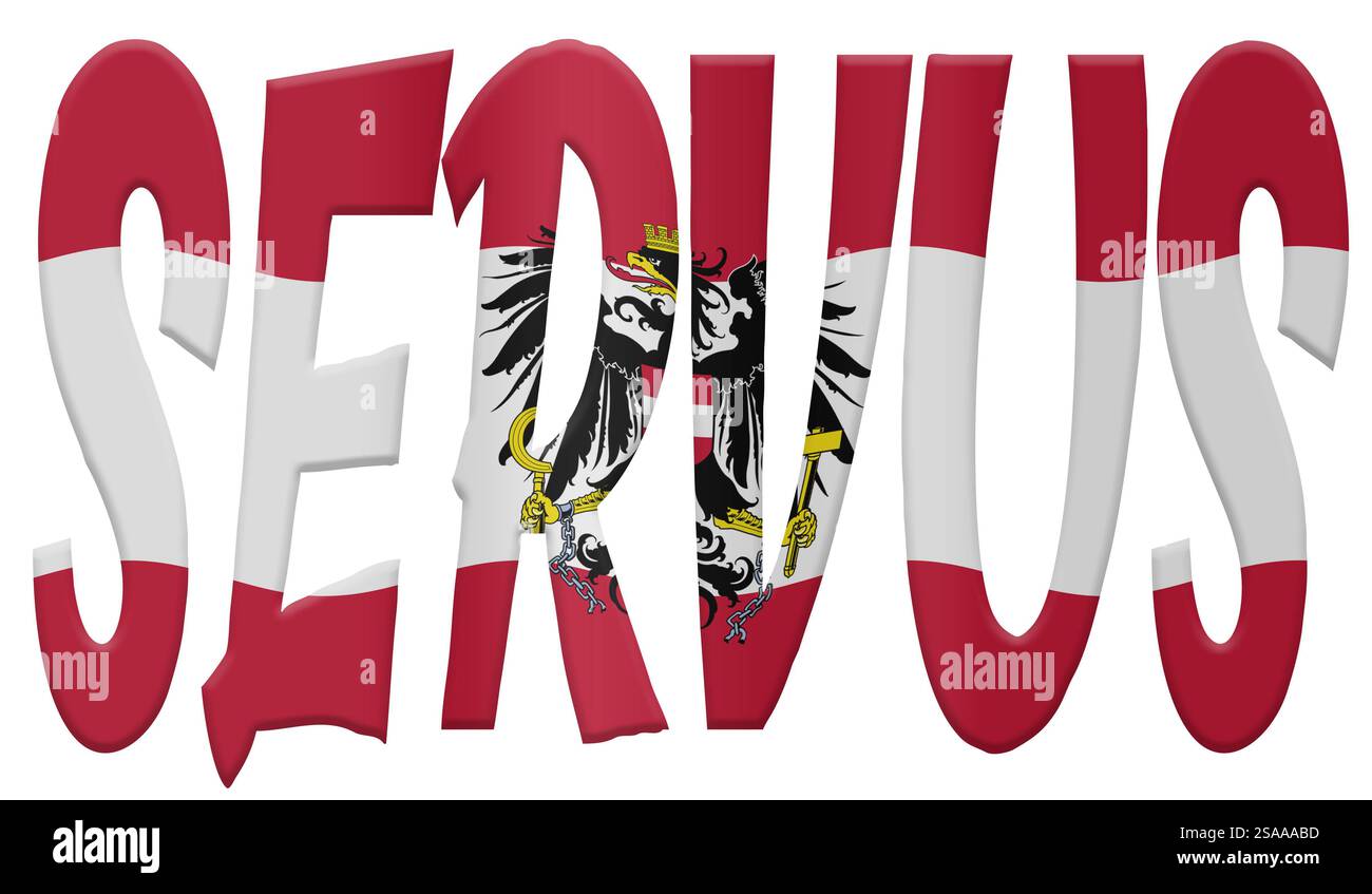 Digital composition. The word Servus with Austrian flag overlay. Servus ...