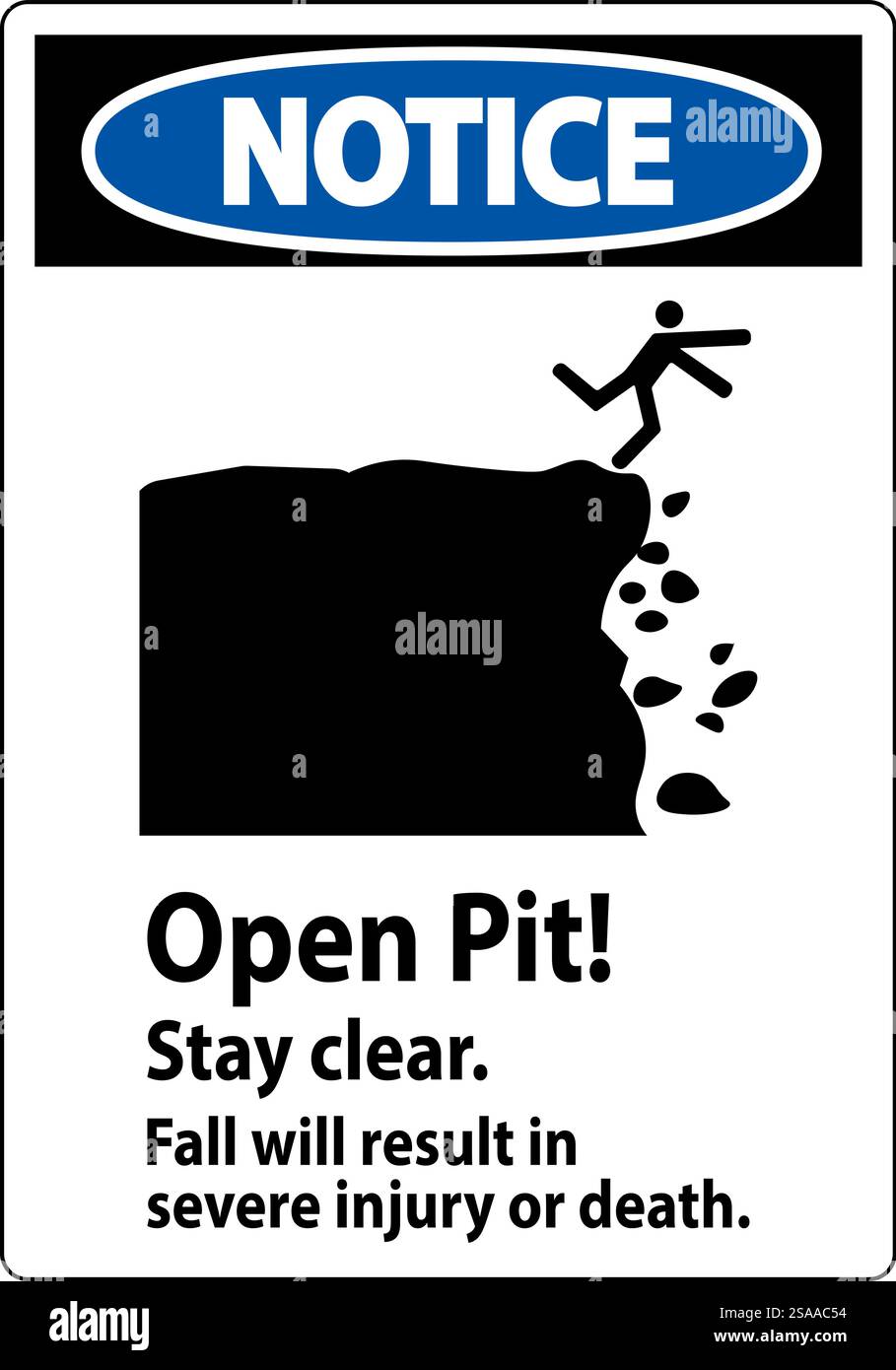 Notice Sign Open Pit Stay Clear Fall Will Result In Severe Injury Or ...