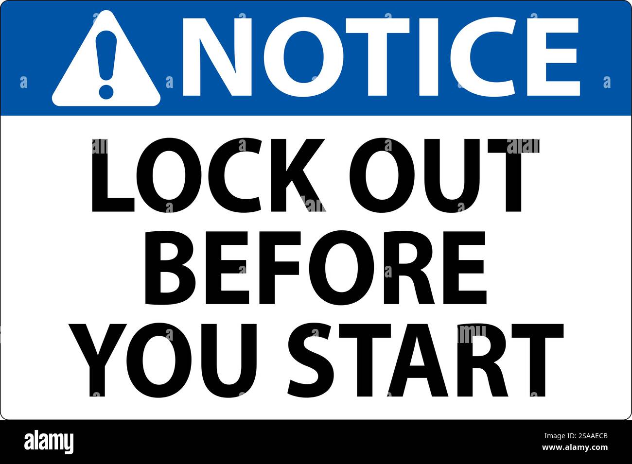 Notice Lockout Sign Lock Out Before you Start Stock Vector Image & Art ...