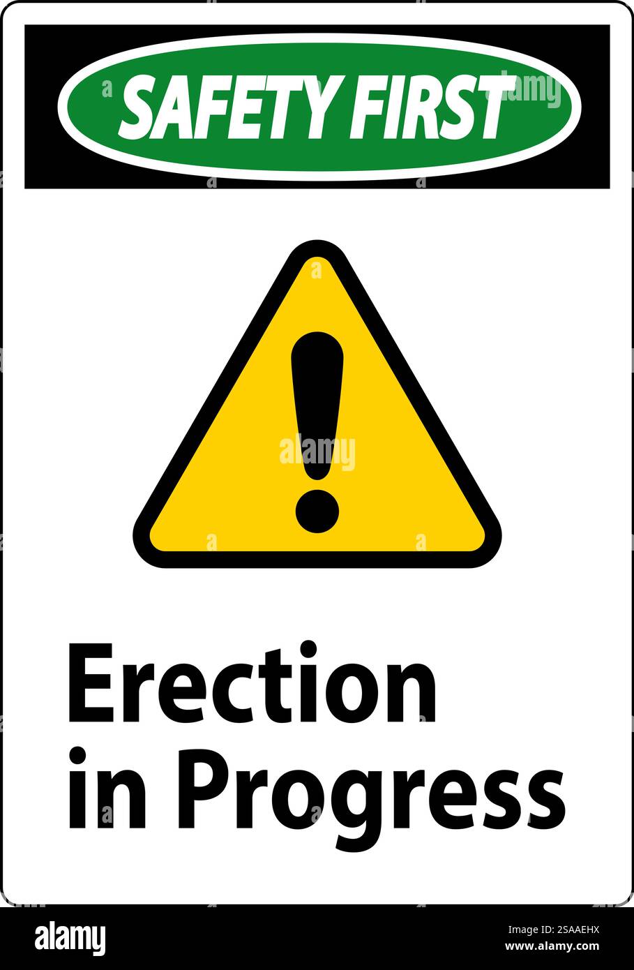 Safety First Sign Erection In Progress Stock Vector Image & Art - Alamy