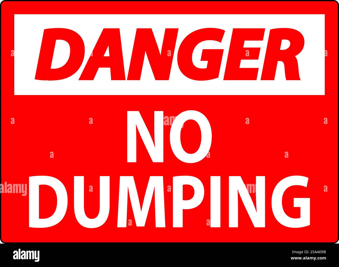 Danger No Dumping Sign Stock Vector Image & Art - Alamy