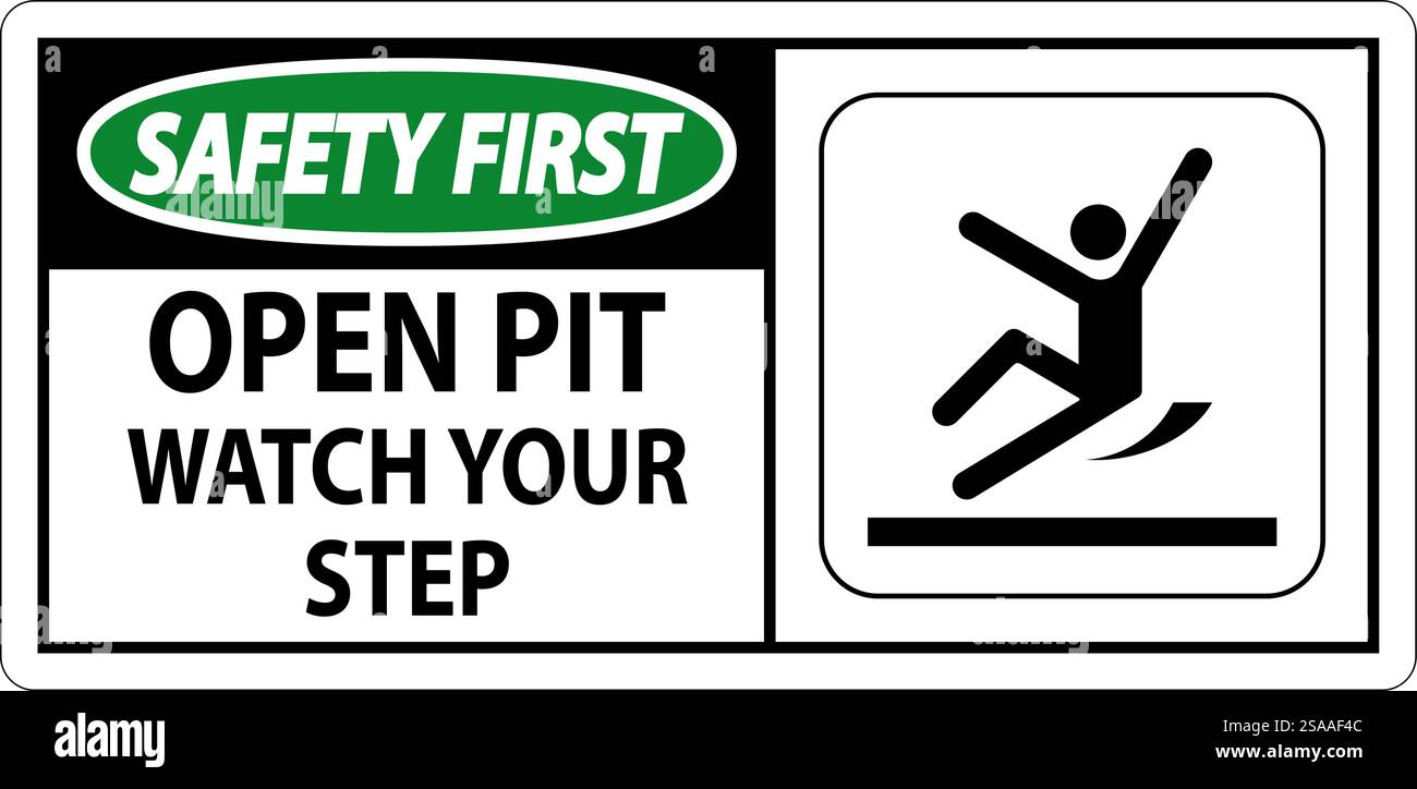 Safety First Sign Open Pit, Watch Your Step Stock Vector Image & Art ...