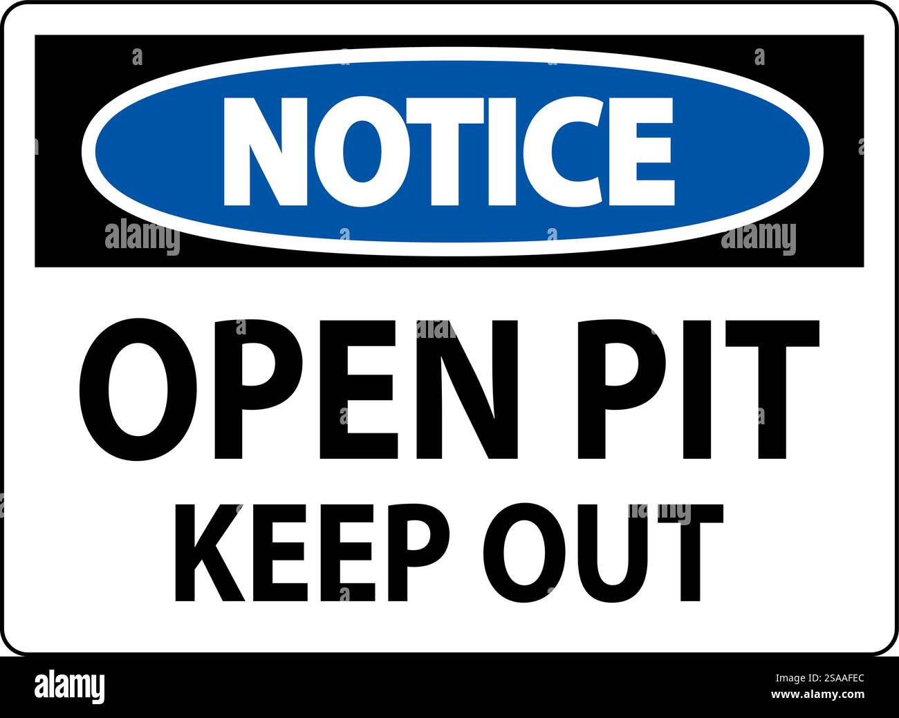 Notice Open Pit Sign Open Pit Keep Out Stock Vector Image & Art - Alamy