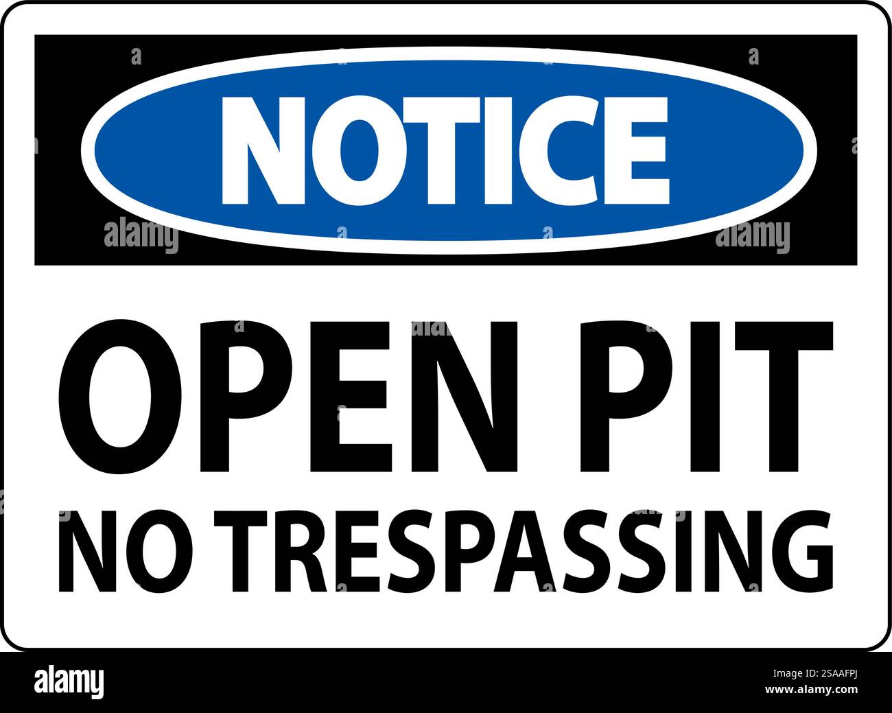 Notice Sign Open Pit - No Trespassing Stock Vector Image & Art - Alamy