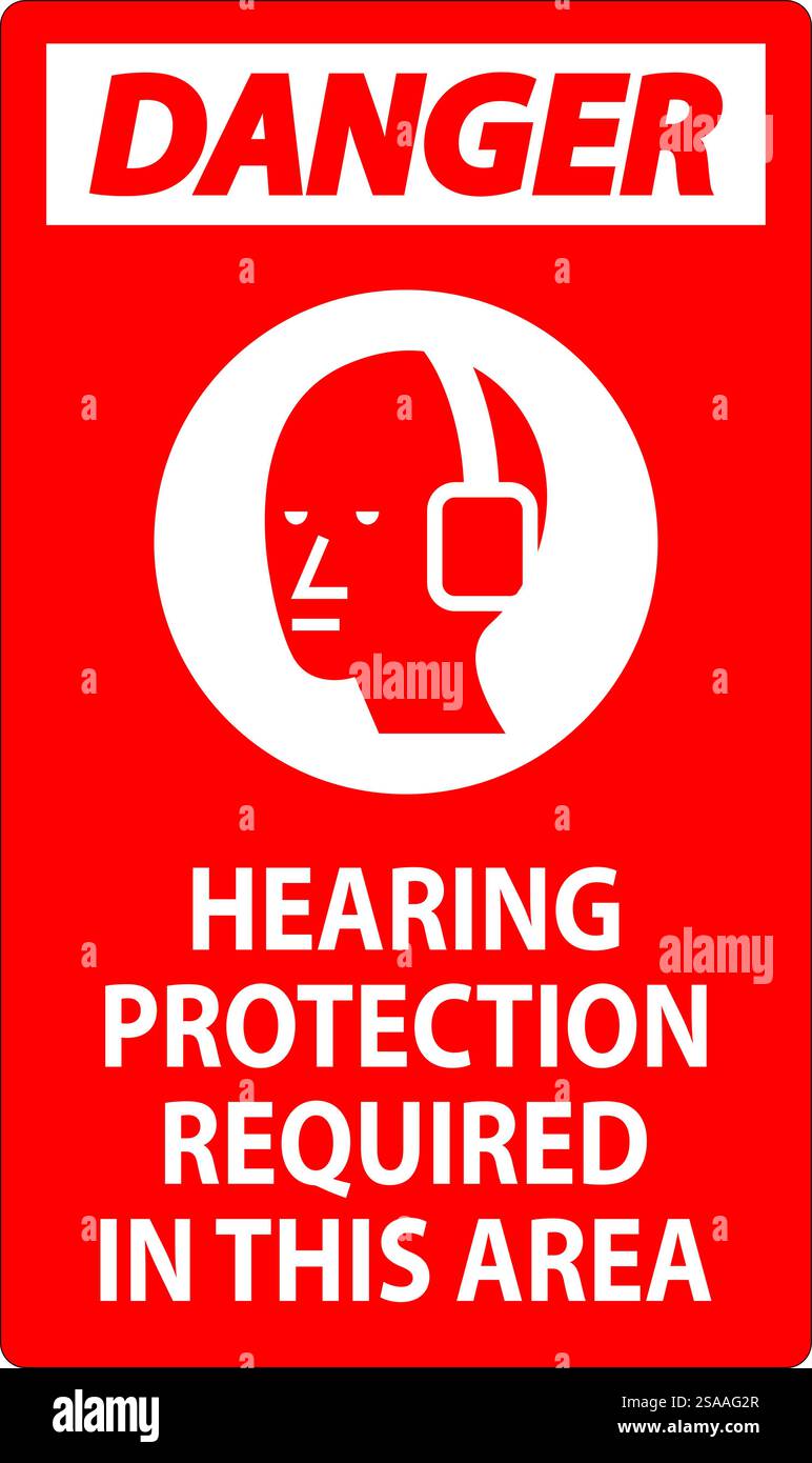 Danger Sign Hearing Protection Required In This Area Stock Vector Image ...
