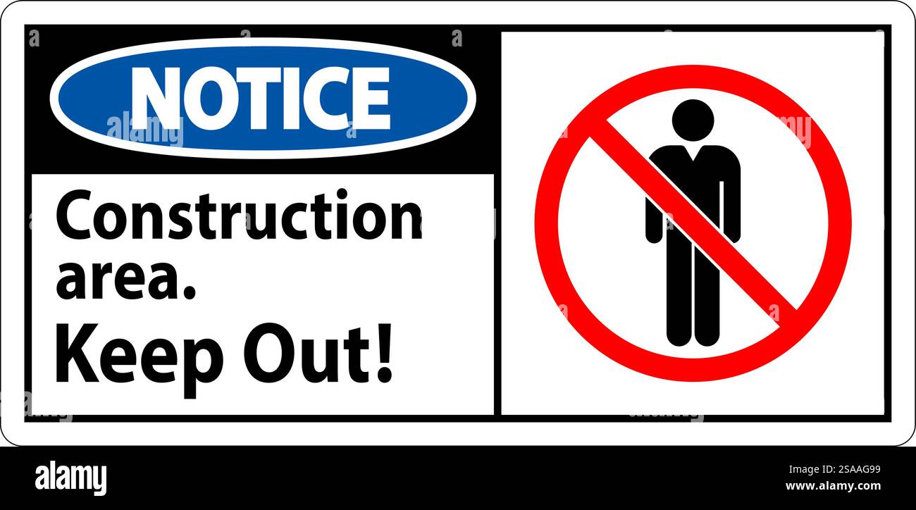 Notice Sign Construction Area - Keep Out Stock Vector Image & Art - Alamy