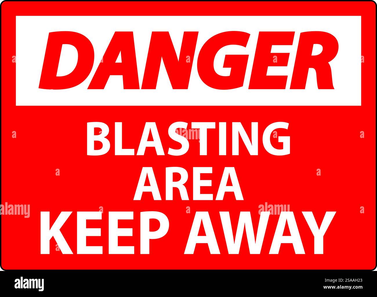 Danger Sign Blasting Area - Keep Away Stock Vector Image & Art - Alamy