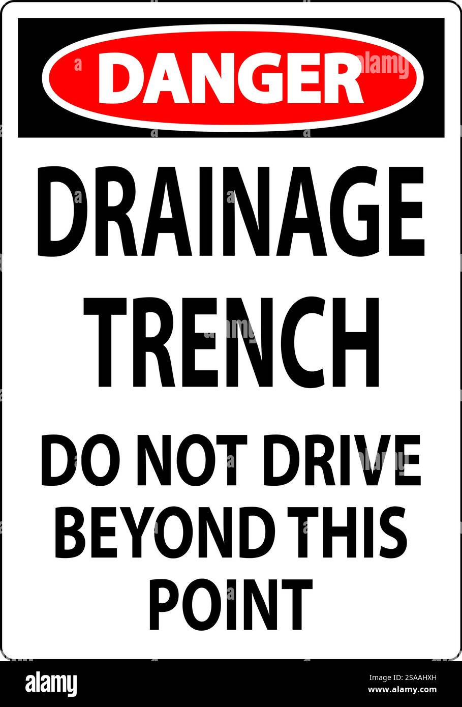Danger Sign Drainage Trench - Do Not Drive Beyond This Point Stock ...