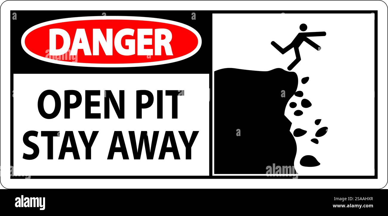 Danger Sign Open Pit, Stay Away Stock Vector Image & Art - Alamy
