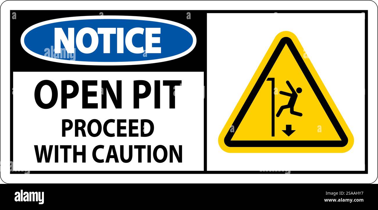 Notice Sign Open Pit Proceed With Caution Stock Vector Image & Art - Alamy