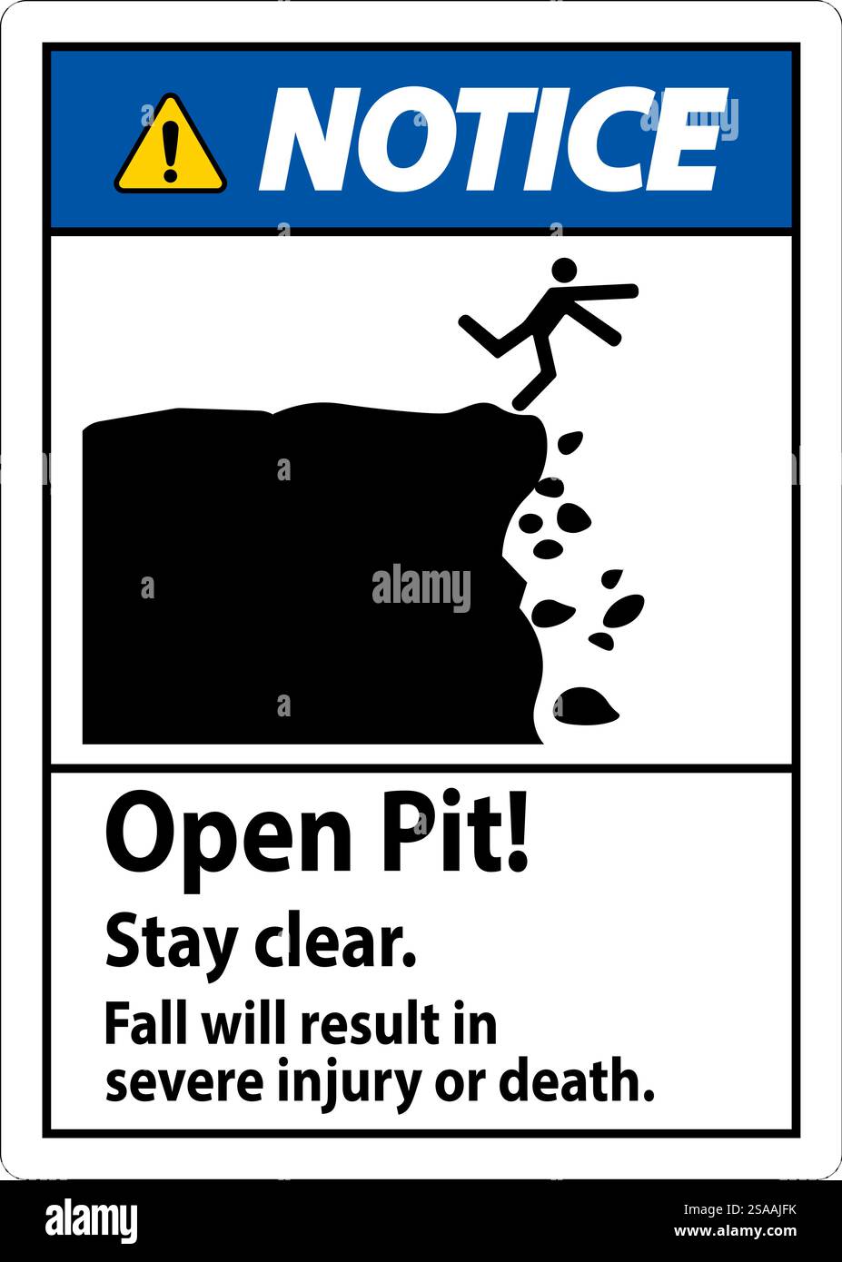Notice Sign Open Pit Stay Clear Fall Will Result In Severe Injury Or ...