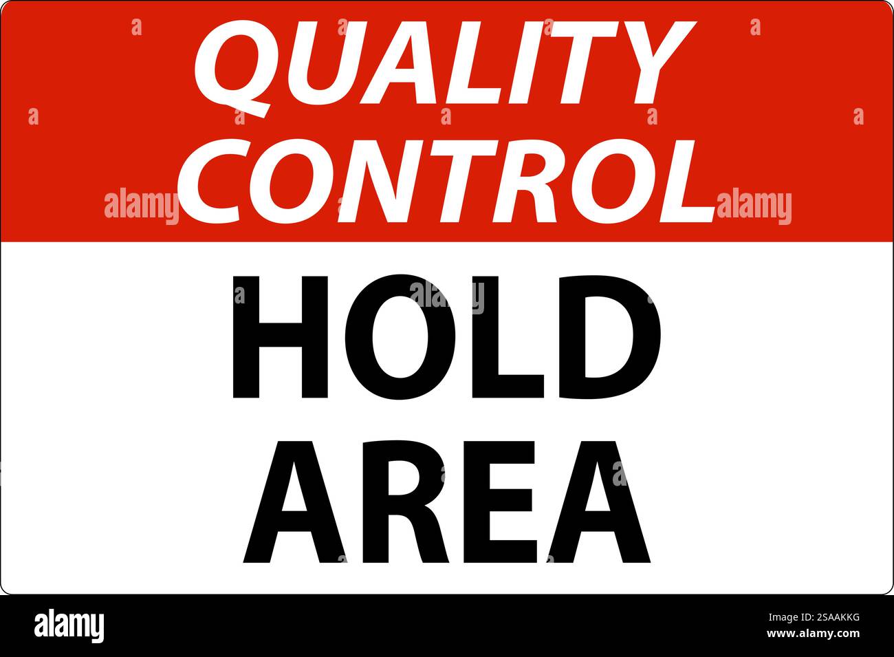 Quality Control Sign, Quality Control, Hold Area Stock Vector Image ...