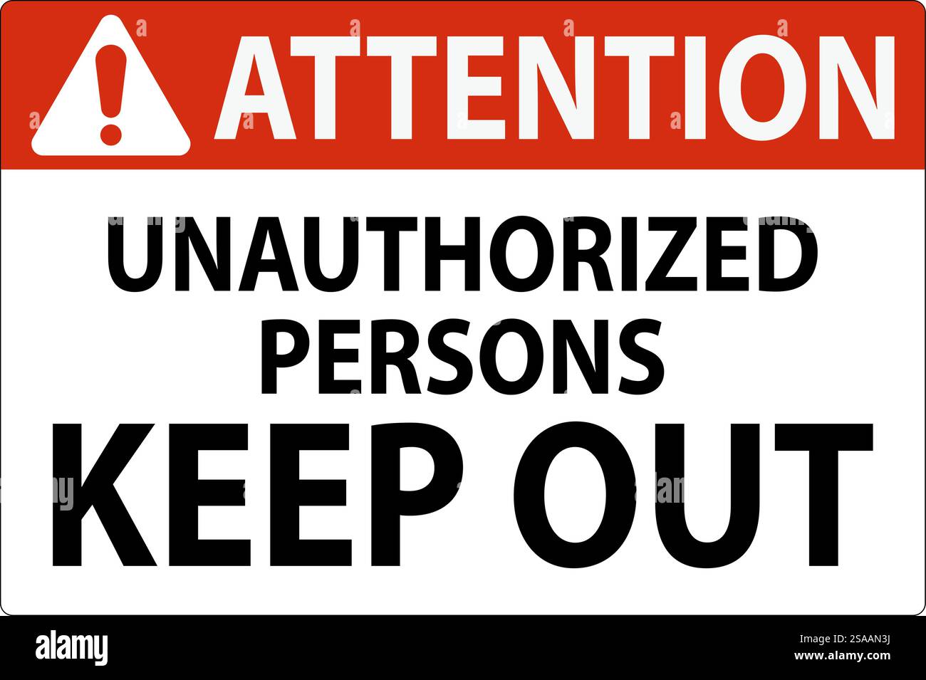 Attention Sign Unauthorized Persons Keep Out Stock Vector Image & Art ...