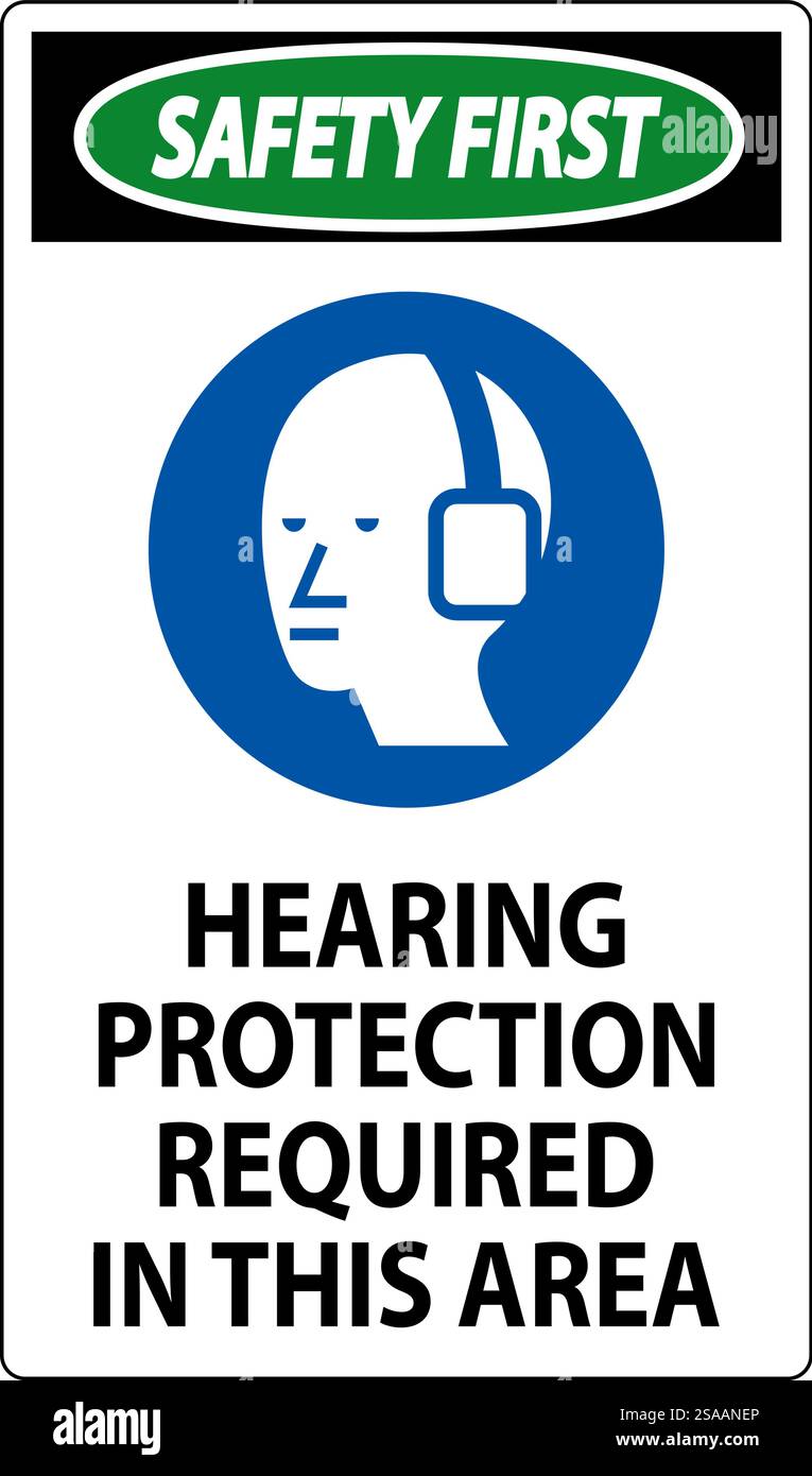 Safety First Sign Hearing Protection Required In This Area Stock Vector ...