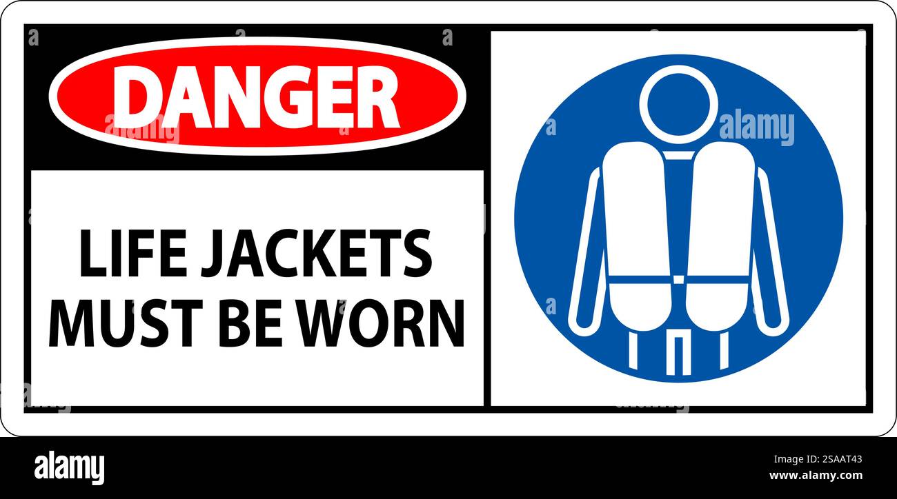 Water Safety Sign Danger, Life Jackets Must Be Worn Stock Vector Image ...