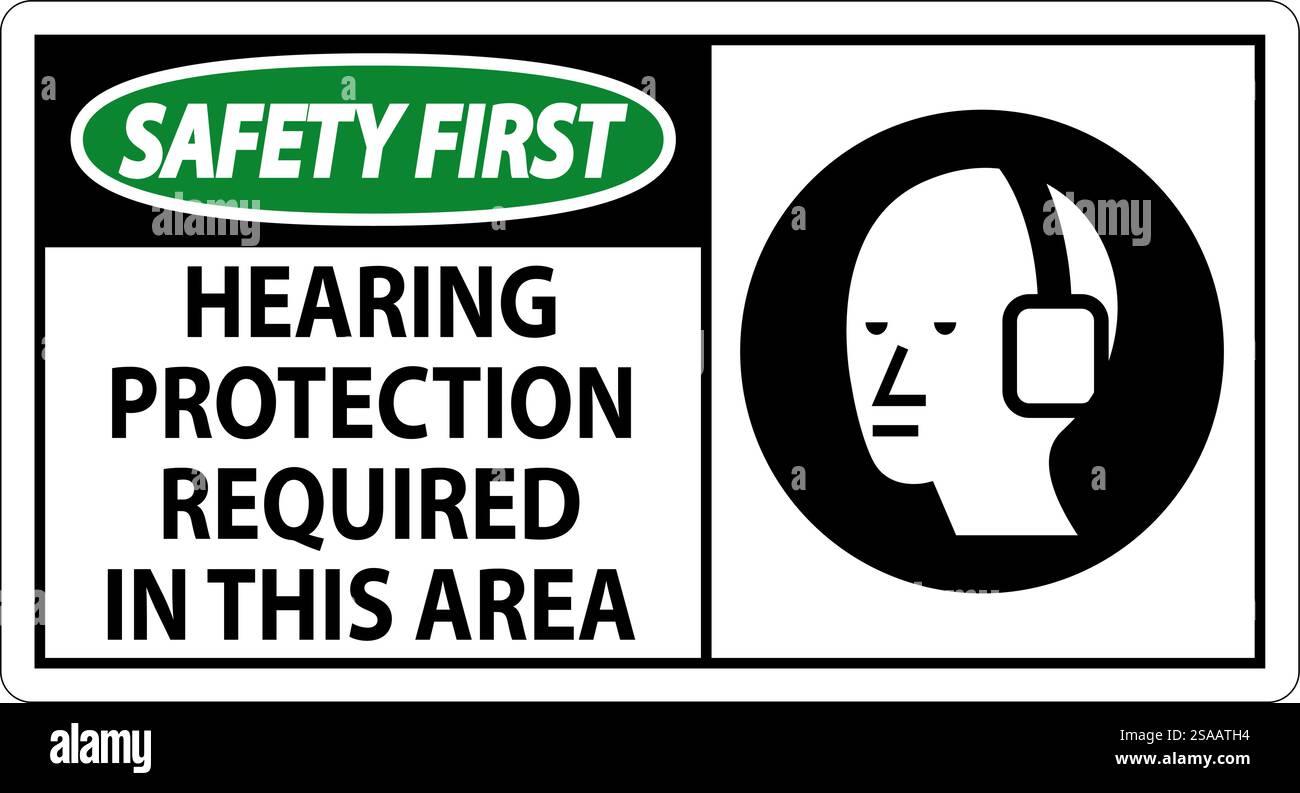 Safety First Sign Hearing Protection Required In This Area Stock Vector ...