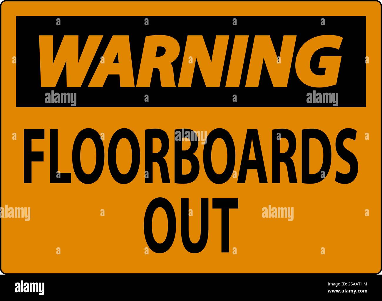 Warning Sign Floorboards Out Stock Vector Image & Art - Alamy