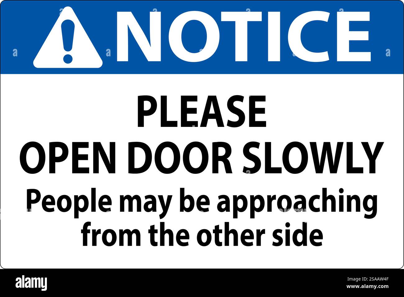 Notice Sign, Please Open Door Slowly, People May Be Approaching From ...