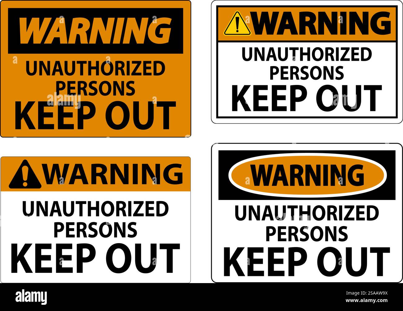 Warning Sign Unauthorized Persons Keep Out Stock Vector Image & Art - Alamy