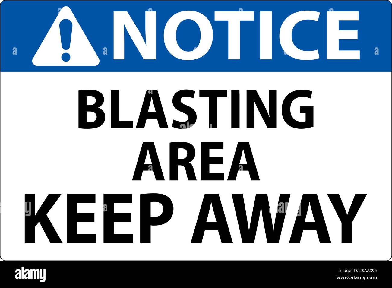 Notice Sign Blasting Area - Keep Away Stock Vector Image & Art - Alamy