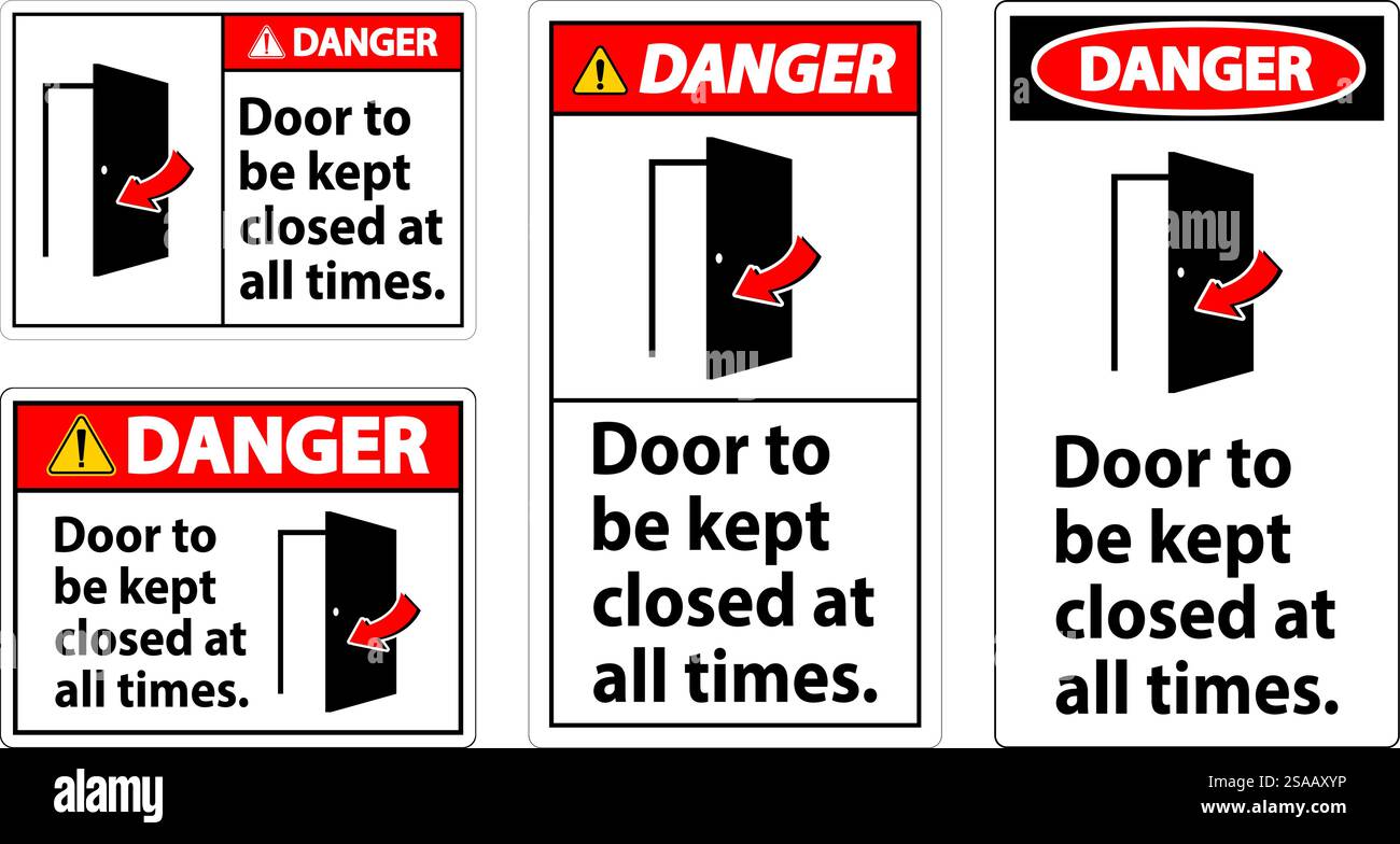 Danger Sign, Door To Be Kept Closed At All Times Stock Vector Image ...