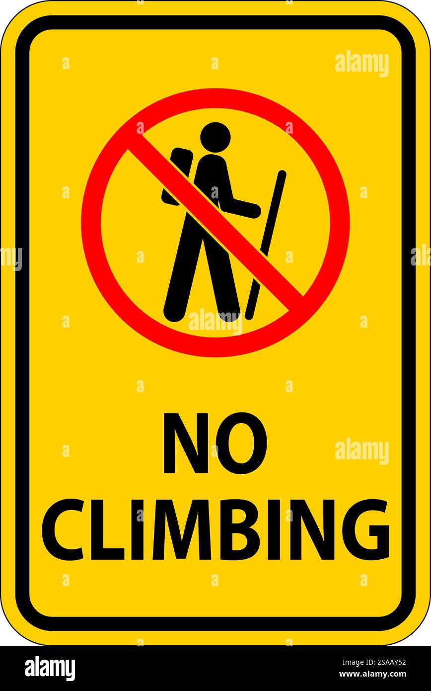 Do Not Climb Sign, No Climbing Stock Vector Image & Art - Alamy