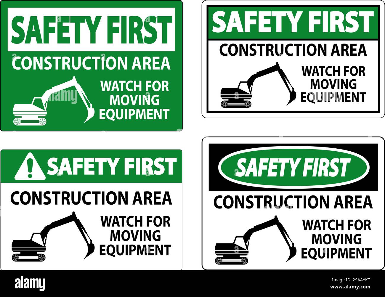 Safety First Sign Construction Area - Watch For Moving Equipment Stock ...