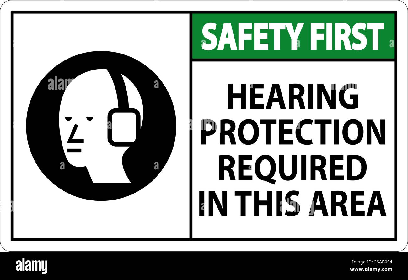 Safety First Sign Hearing Protection Required In This Area Stock Vector ...