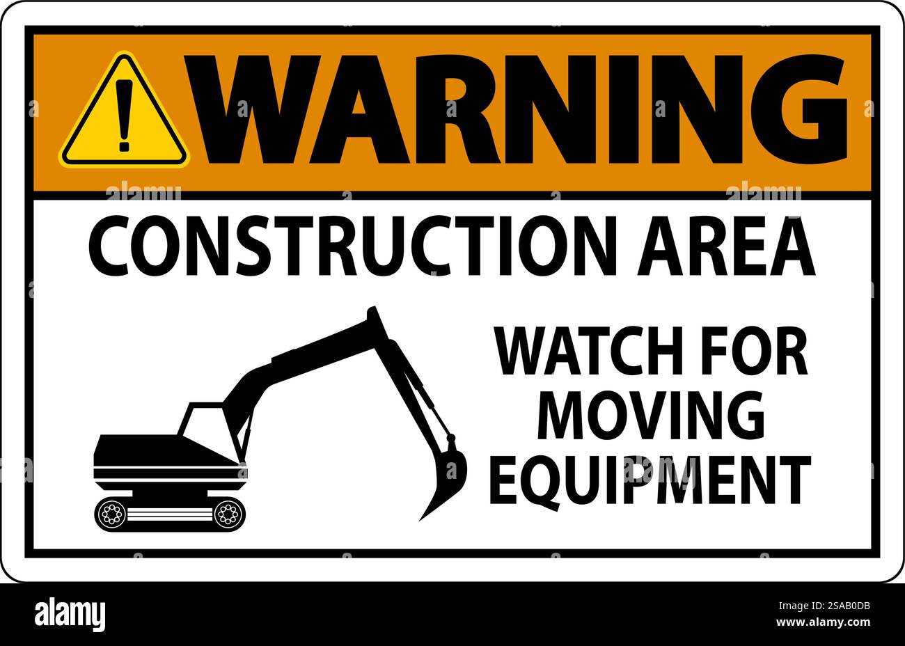 Warning Sign Construction Area - Watch For Moving Equipment Stock ...
