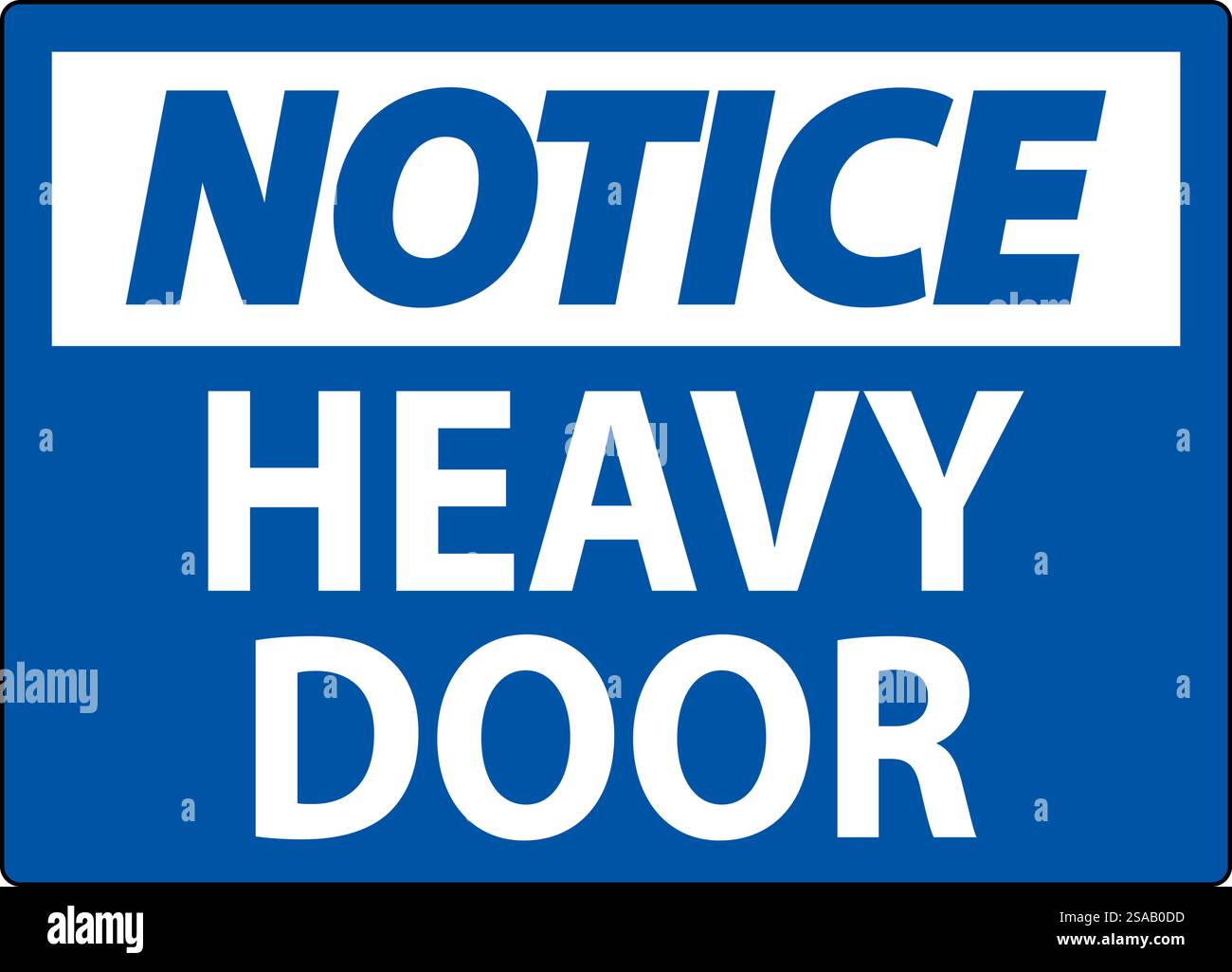 Notice Sign, Heavy Door Stock Vector Image & Art - Alamy