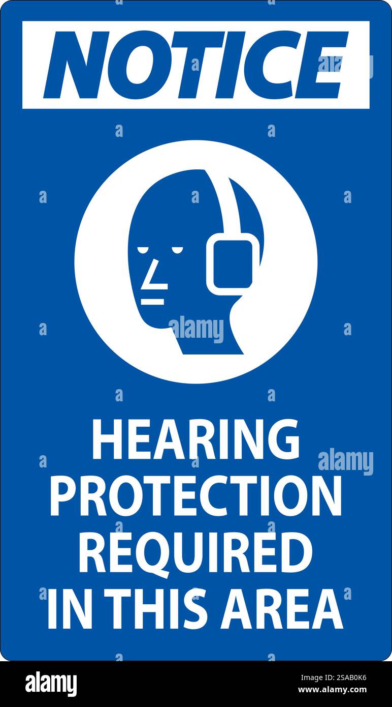 Notice Sign Hearing Protection Required In This Area Stock Vector Image ...