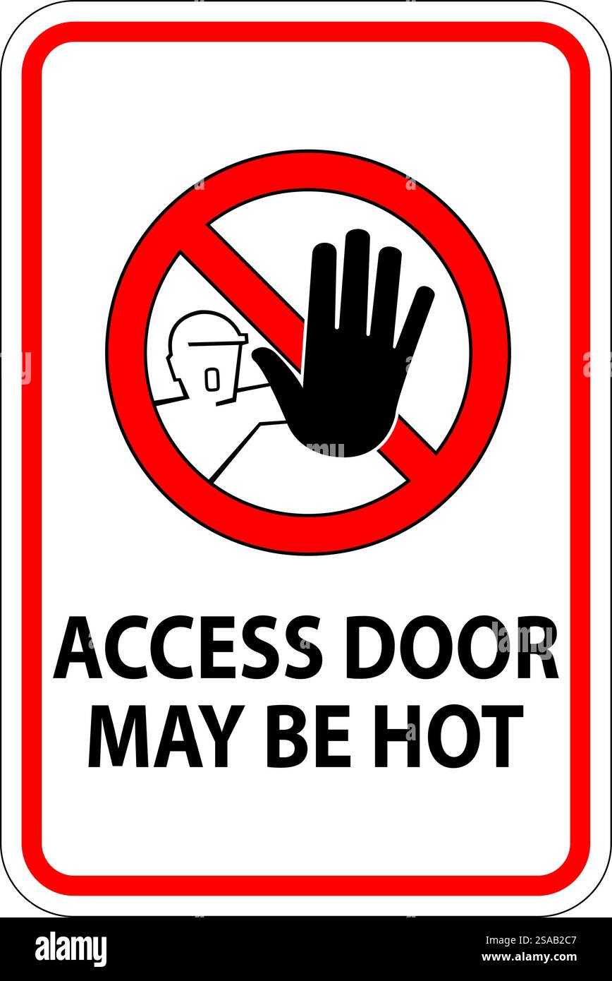 Caution Sign, Caution, Access Door May Be Hot Stock Vector Image & Art ...