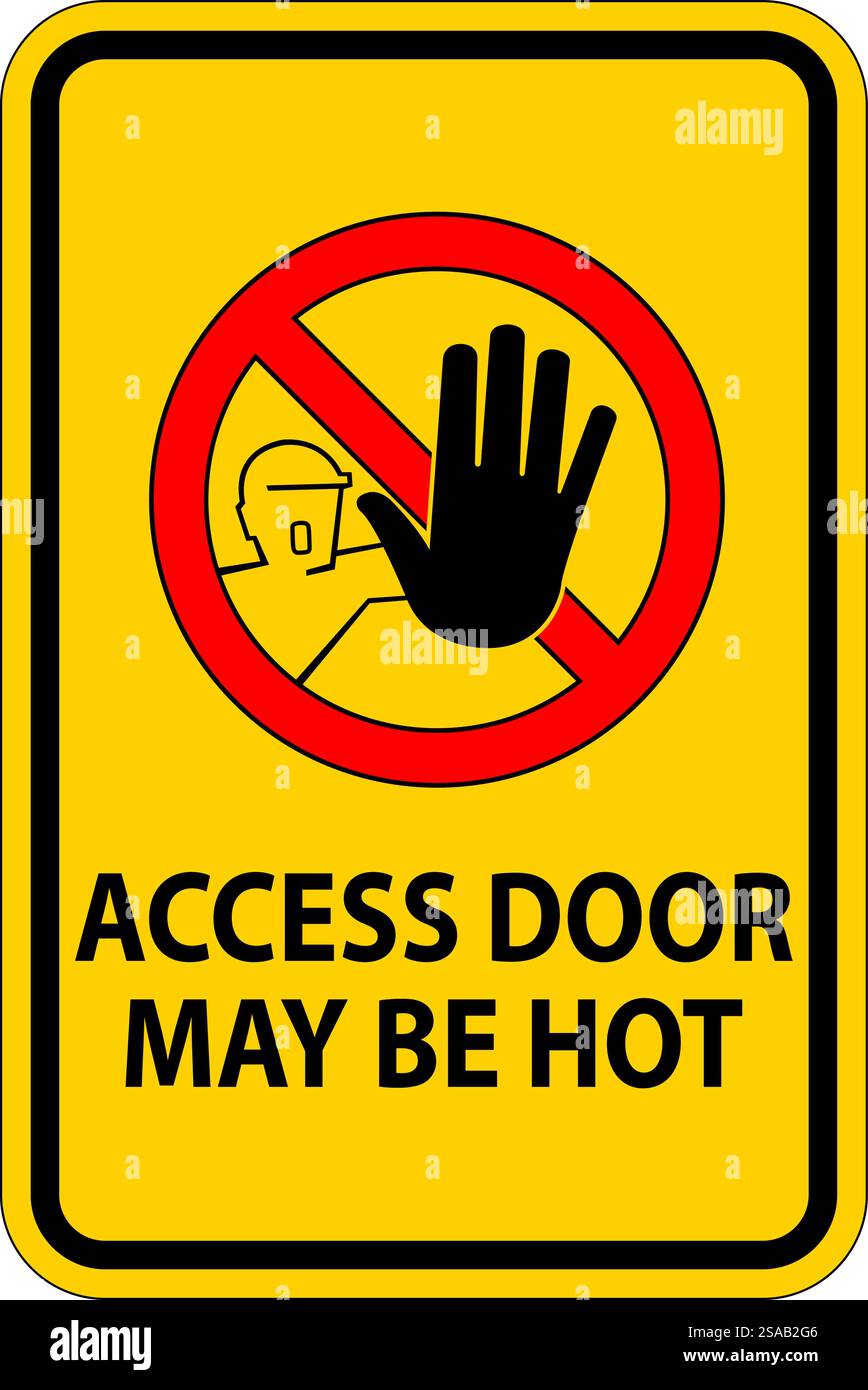 Caution Sign, Caution, Access Door May Be Hot Stock Vector Image & Art ...