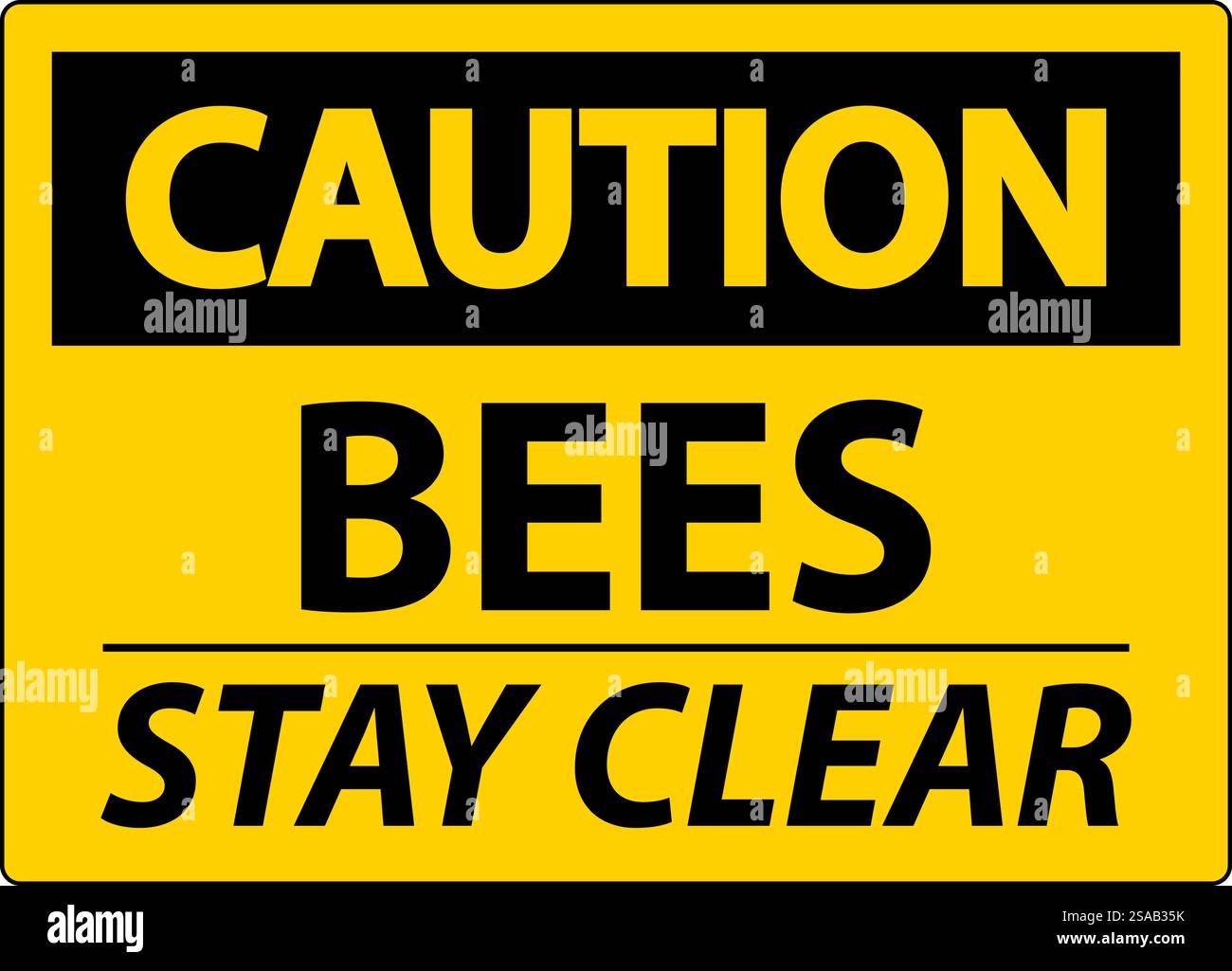 Caution Sign Bees - Stay Clear Stock Vector Image & Art - Alamy