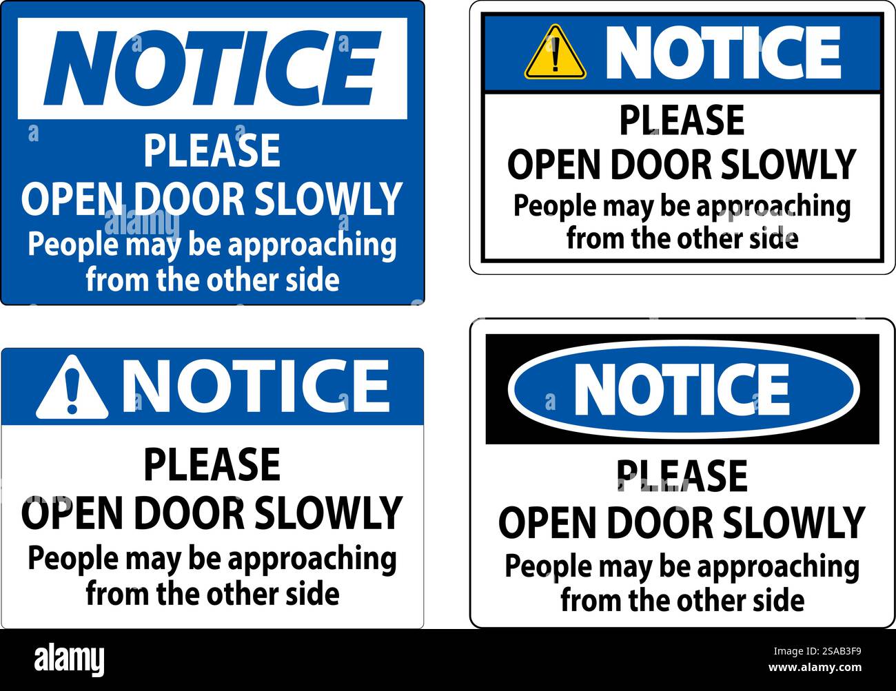 Notice Sign, Please Open Door Slowly, People May Be Approaching From ...