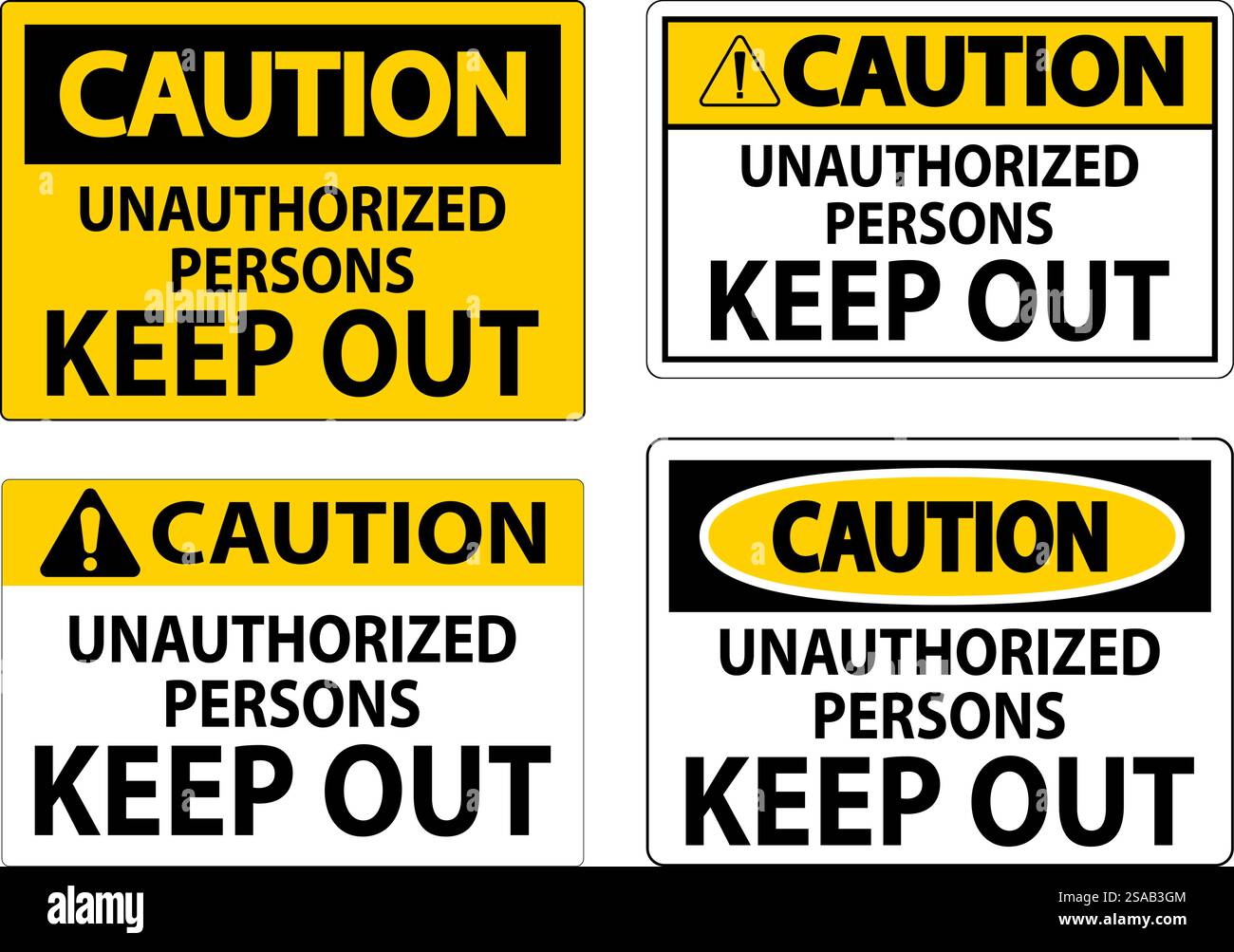 Caution Sign Unauthorized Persons Keep Out Stock Vector Image & Art - Alamy