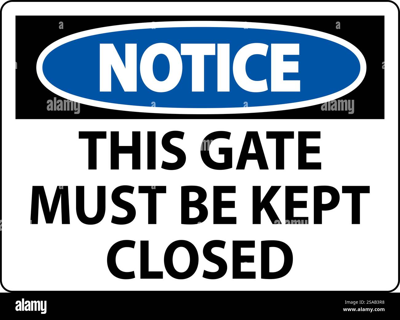 Notice Sign, Gate Must Be Kept Closed Stock Vector Image & Art - Alamy