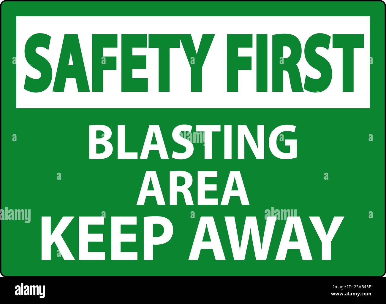 Safety First Sign Blasting Area - Keep Away Stock Vector Image & Art ...