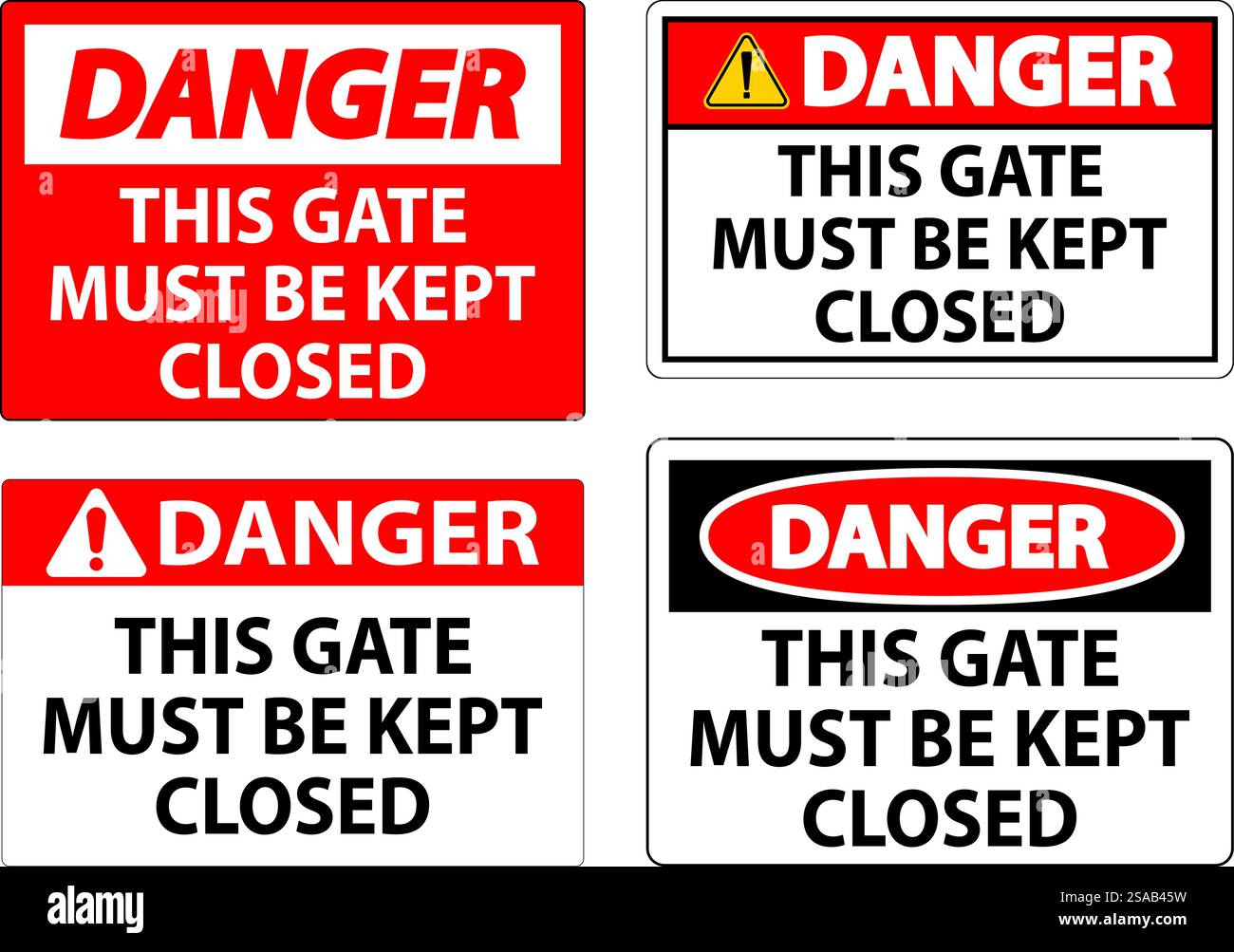 Danger Sign, Gate Must Be Kept Closed Stock Vector Image & Art - Alamy