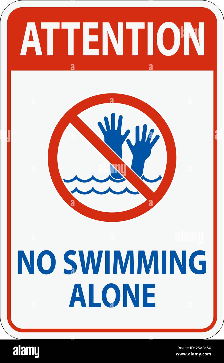Pool Safety Sign Attention, No Swimming Alone Stock Vector Image & Art ...