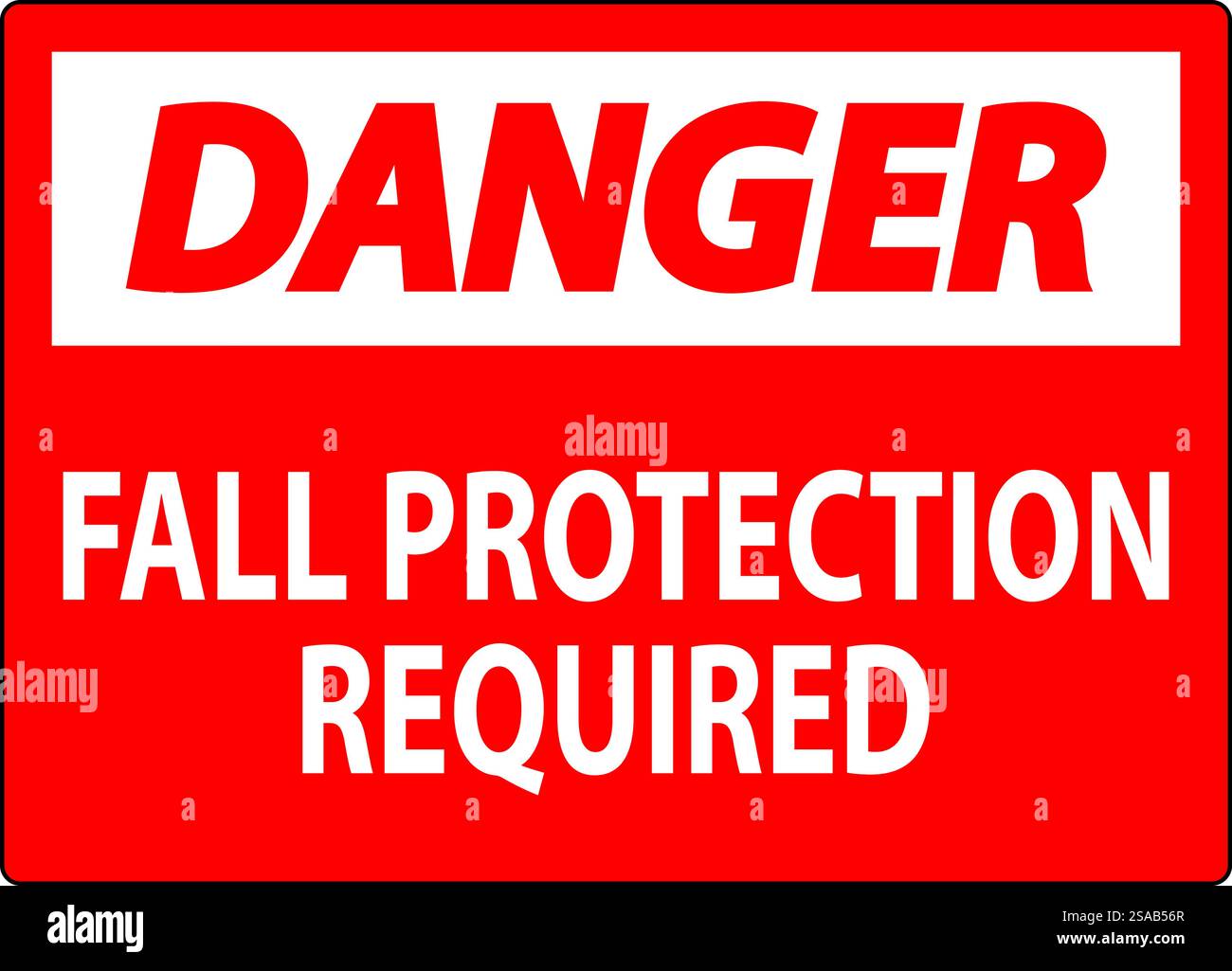 Danger Sign, Fall Protection Required Stock Vector Image & Art - Alamy